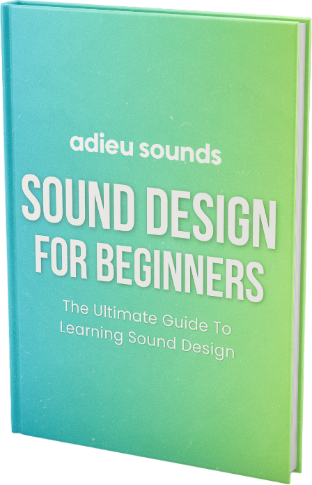 Sound Design For Beginners – Adieu Sounds